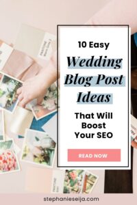 10 Creative Blog Post Ideas for Wedding Pros (Beyond Real Weddings)